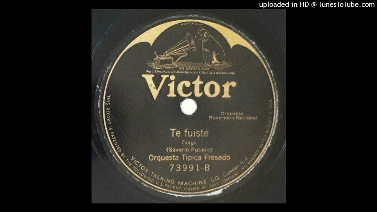 Te fuiste - OT Osvaldo Fresedo - 1923 - YouTube