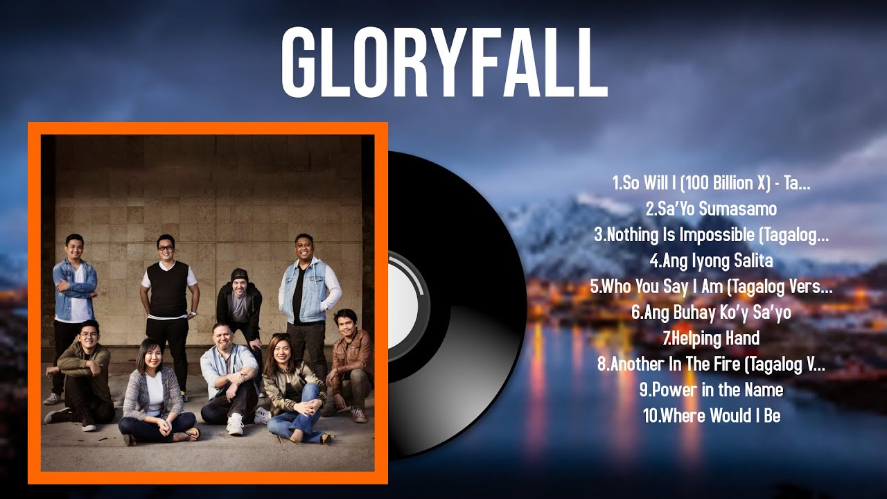 Best Songs of Gloryfall full album 2024 ~ Top 10 songs - YouTube
