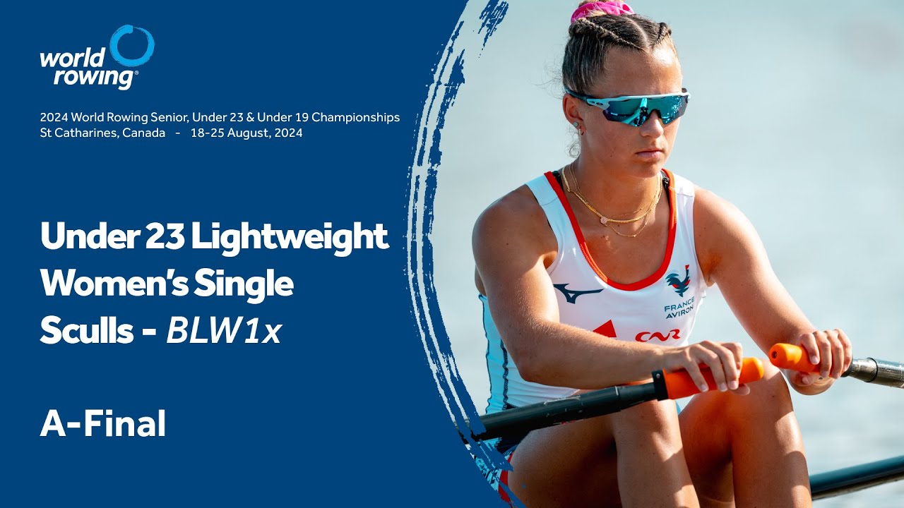 2024 World Rowing Under 23 Championships - Under 23 Lightweight Women's ...