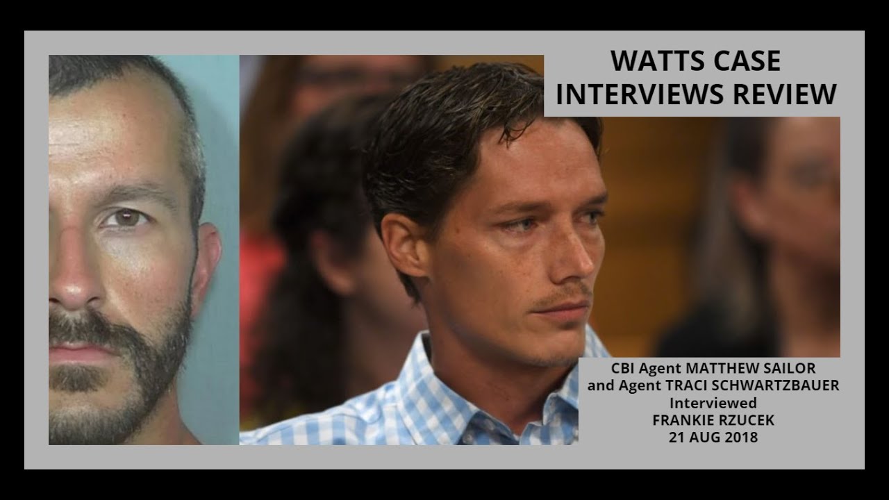 WATTS CASE INTERVIEWS REVIEW CBI Agent MATTHEW SAILOR Interviewed ...