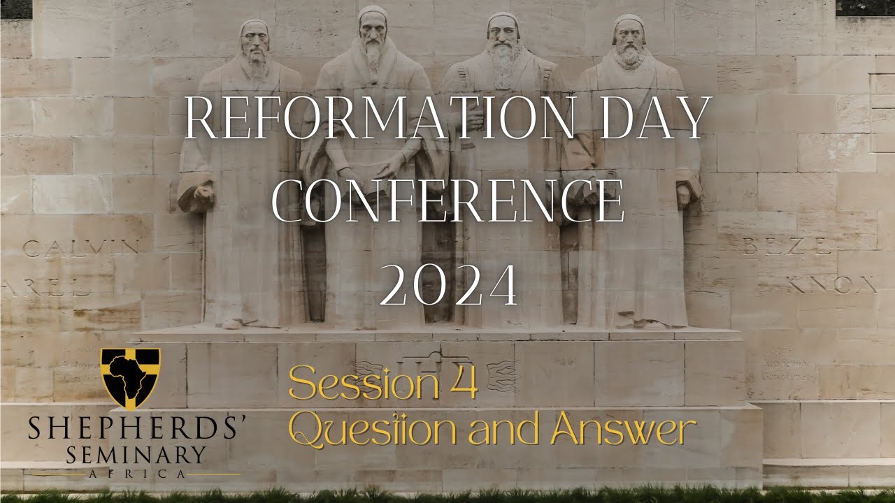 Reformation Day Conference 2024 - Q&A featuring David de Bruyn, Paul ...
