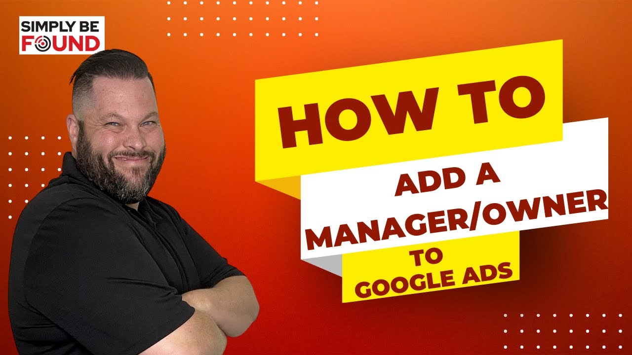 Adding A Manager Or Owner To Google Ads - YouTube