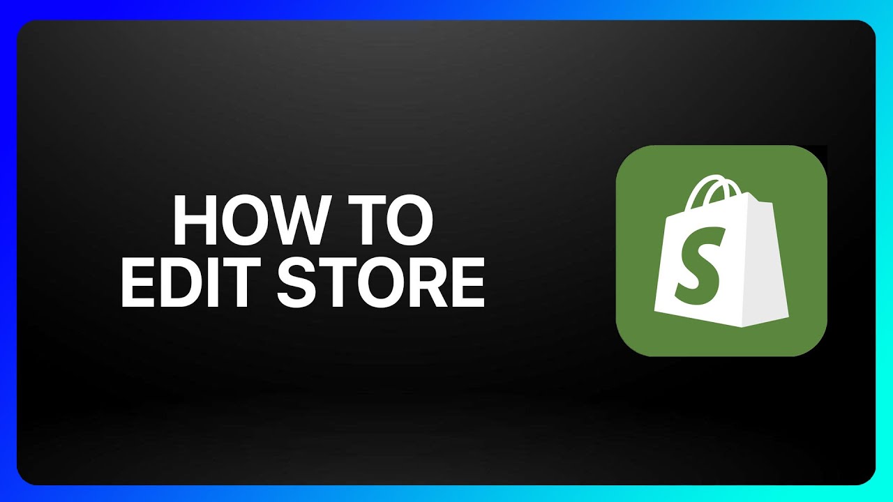 How To Edit Shopify Store Tutorial - YouTube