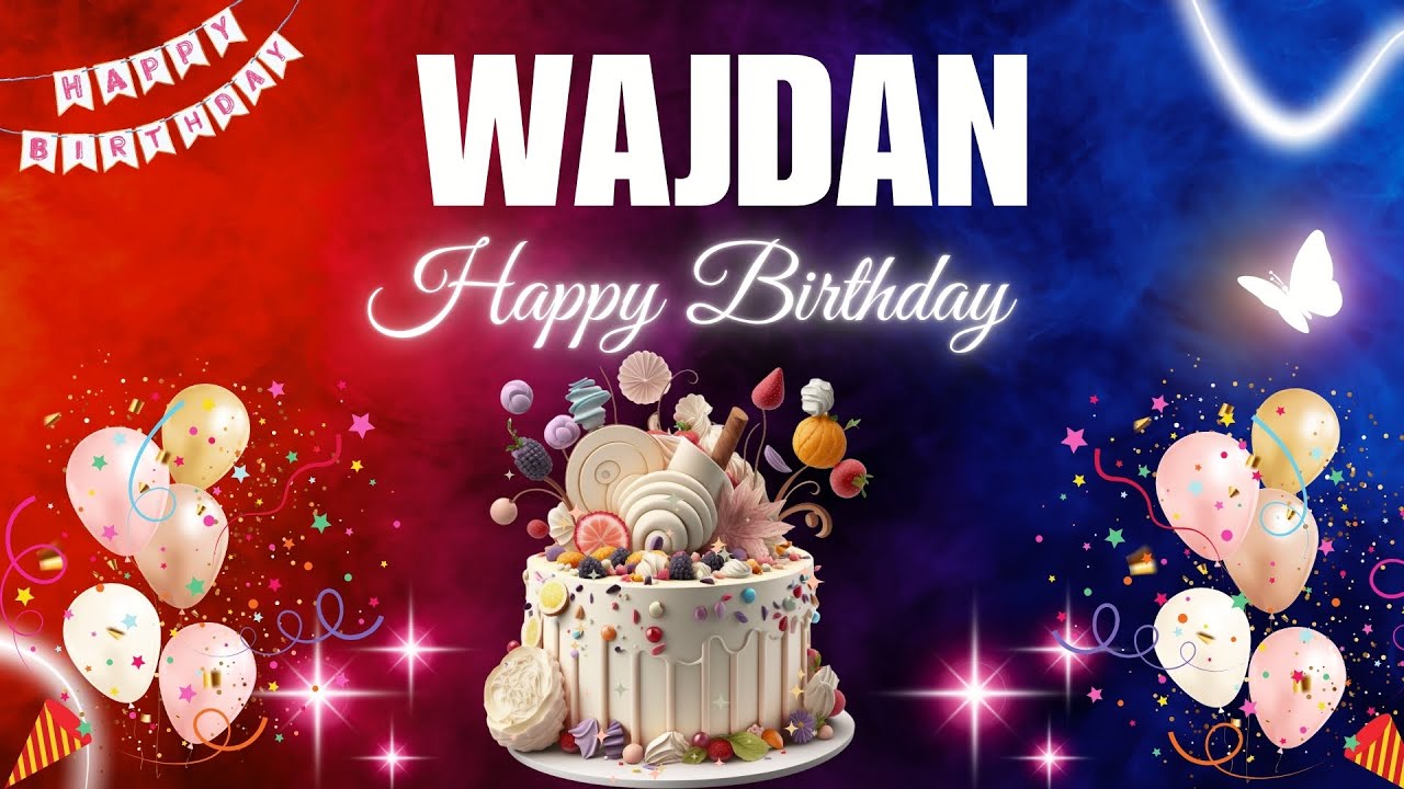 WAJDAN Happy Birthday Song | WAJDAN Name Meaning🎂🎈 #birthday # ...
