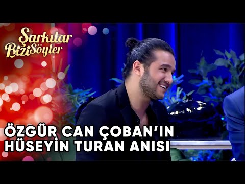 Özgür Can Çoban'ın Hüseyin Turan Anısı | Şarkılar Bizi Söyler 23. Bölüm