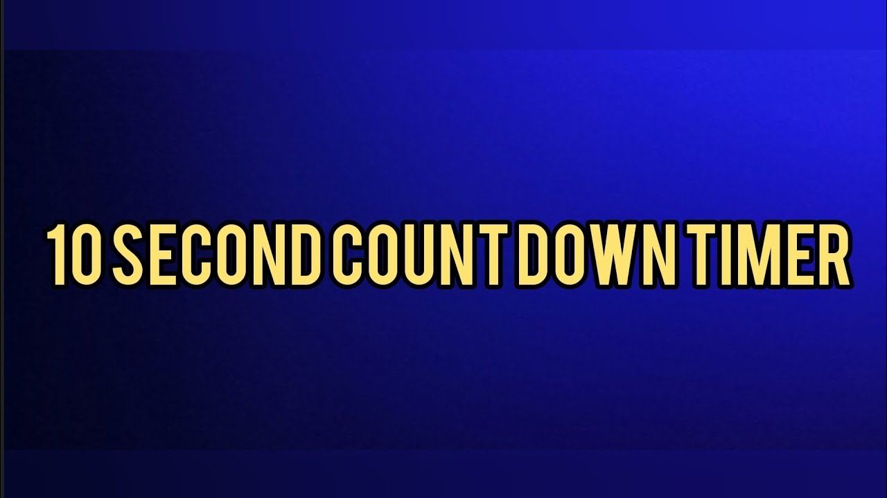 10 Second Count Down Timer - YouTube