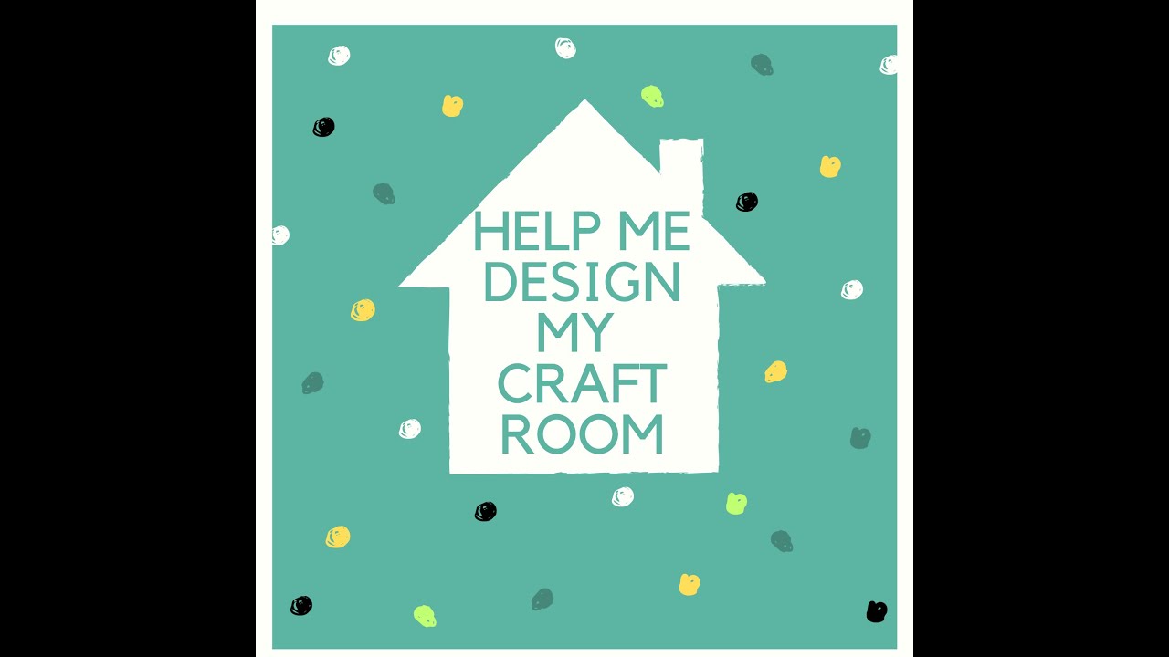 Help me design my craft room. - YouTube