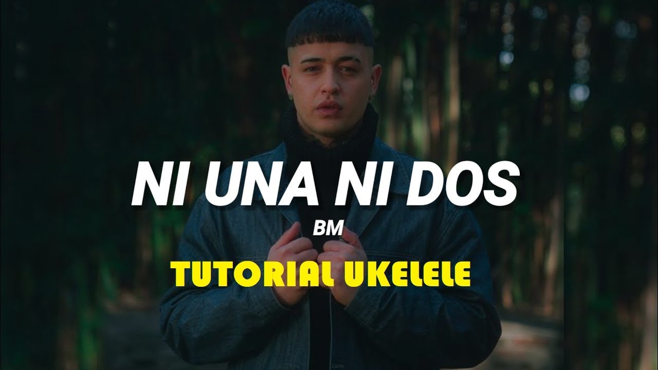 Cómo tocar NI UNA NI DOS - BM #bm #niunanidos #cumbia #ukelele - YouTube