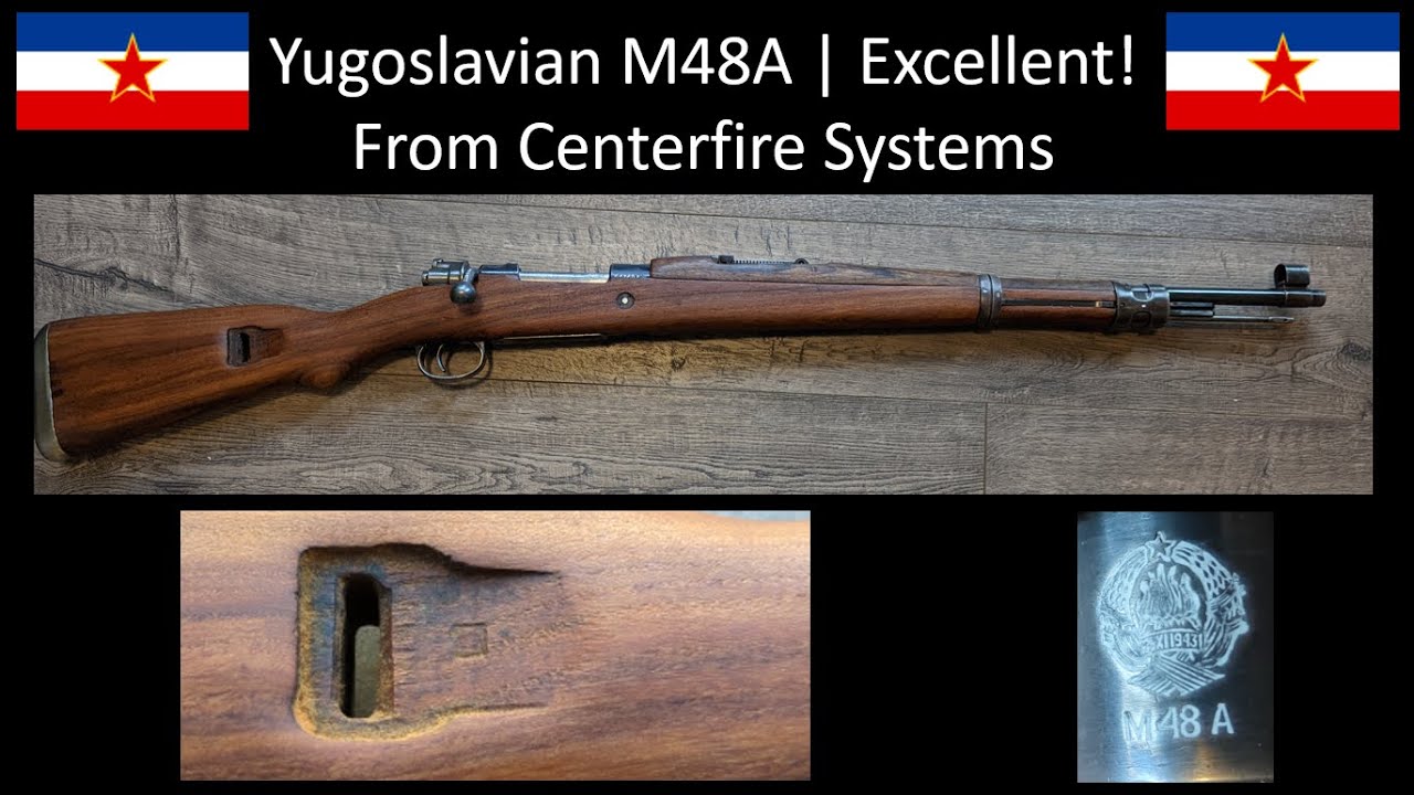 Yugoslavian M48A From Centerfire Systems | Excellent Condition - YouTube