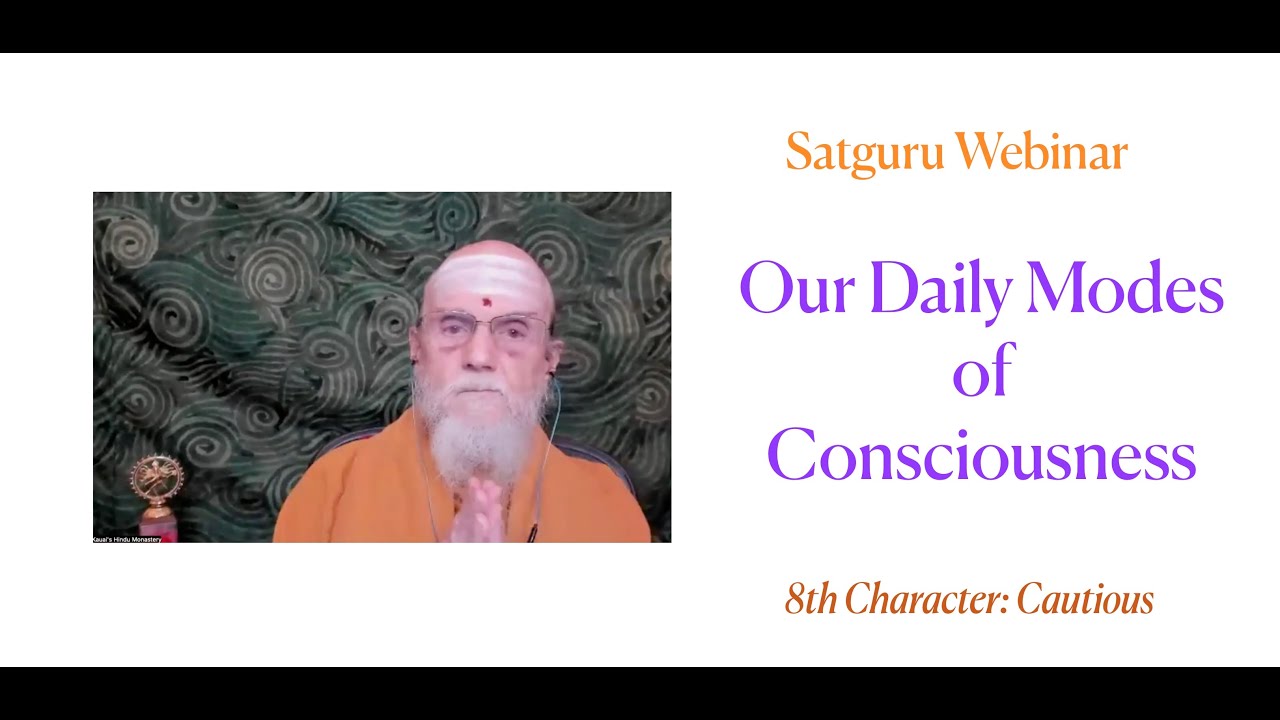 Satguru Webinar: Daily Modes of Consciousness, Cautious - YouTube