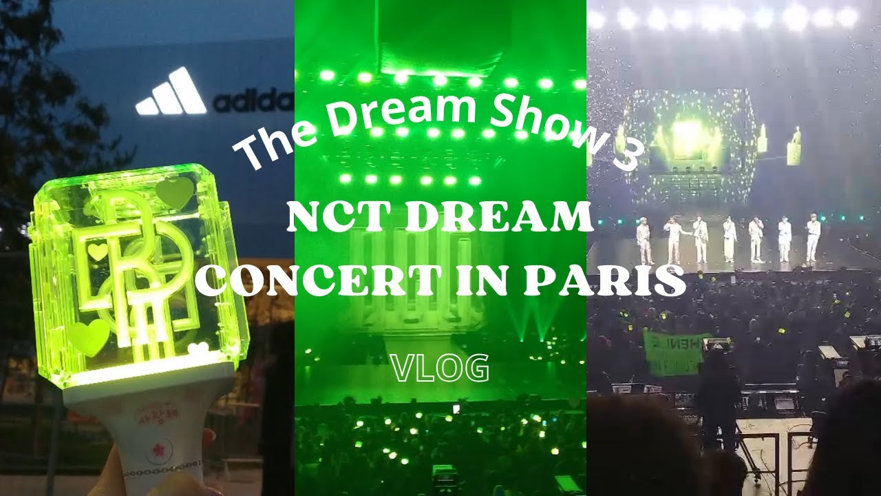 NCT DREAM "The Dream Show 3" in Paris (Concert Vlog) #kpop #nctdream # ...