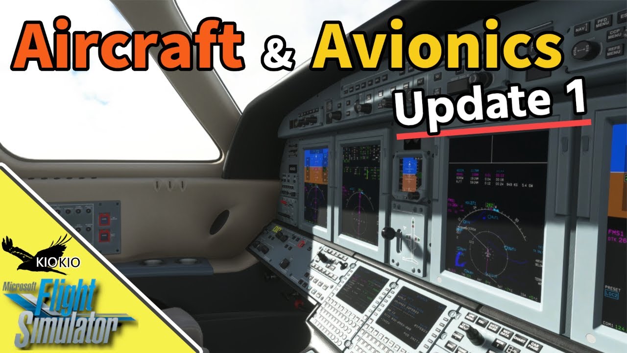 Aircraft & Avionics Update 1 (AAU1)がやってきた! 変更内容は？【MSFS 2020 :共通】 - YouTube