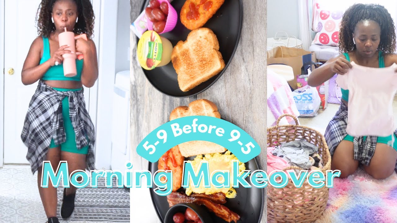 5-9 BEFORE 9-5 MORNING ROUTINE/HOW TO MAKEOVER YOUR MORNINGS/HOMESCHOOL ...
