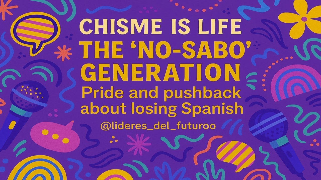 Chisme is Life: The “No-Sabo” Generation - YouTube