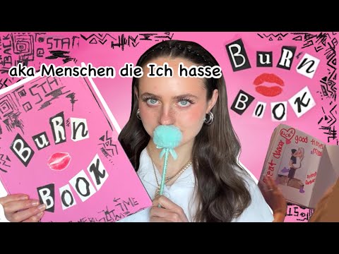 MENSCHEN DIE ICH HASSE AKA BURN BOOK *4*