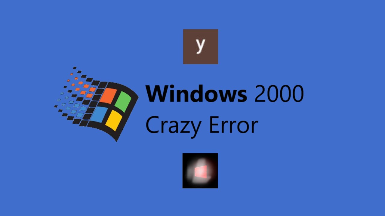 Windows 2000 Crazy Error - YouTube