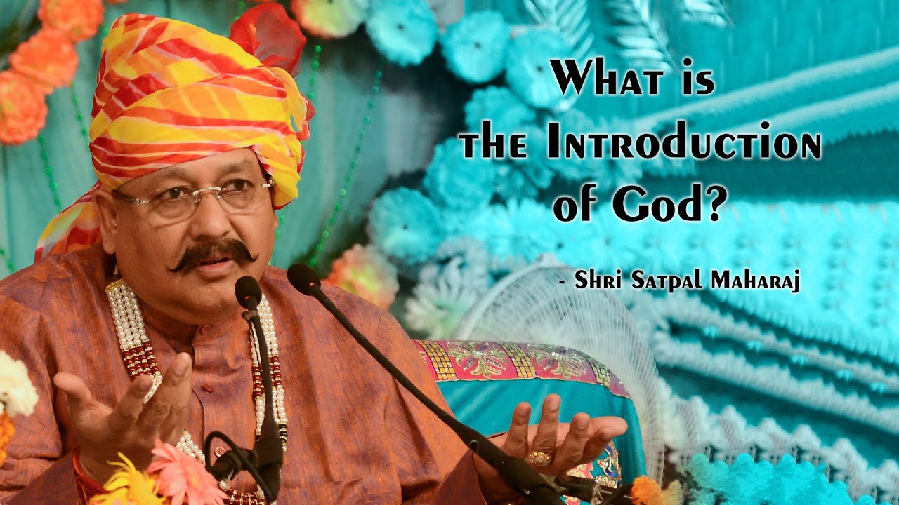 What is the Introduction of GOD? - Shri Satpal Maharaj || Manav Dharam ...