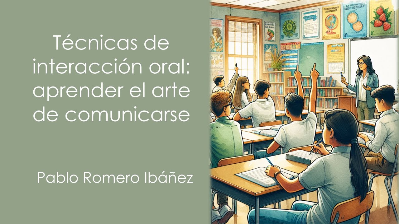 Técnicas de interacción oral: aprender el arte de comunicarse - YouTube