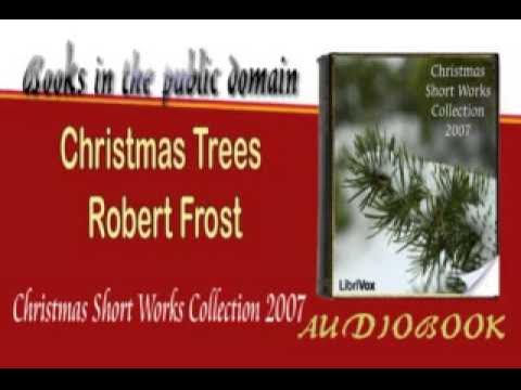 Christmas Trees Robert Frost Audiobook - YouTube