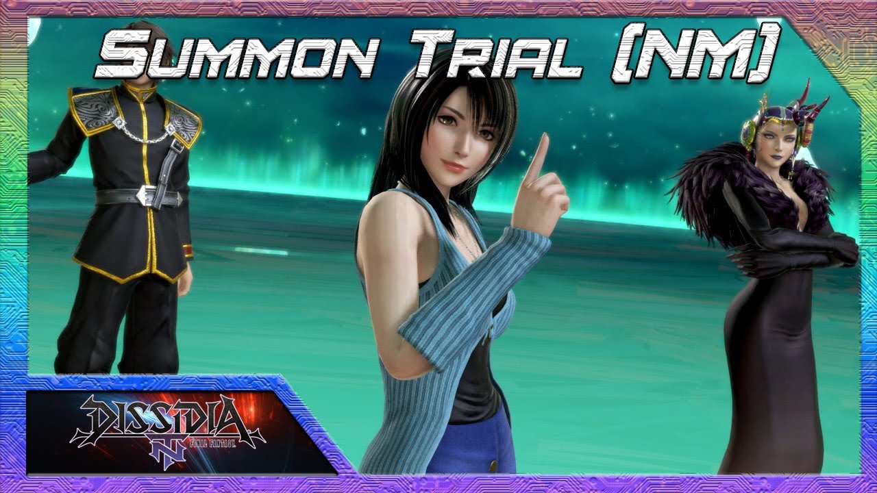 Let's Chill | Dissidia Final Fantasy NT #1 | Summon Trials (Normal ...