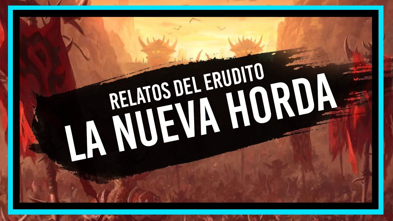 El Erudito #37 | La nueva HORDA | World of Warcraft - YouTube