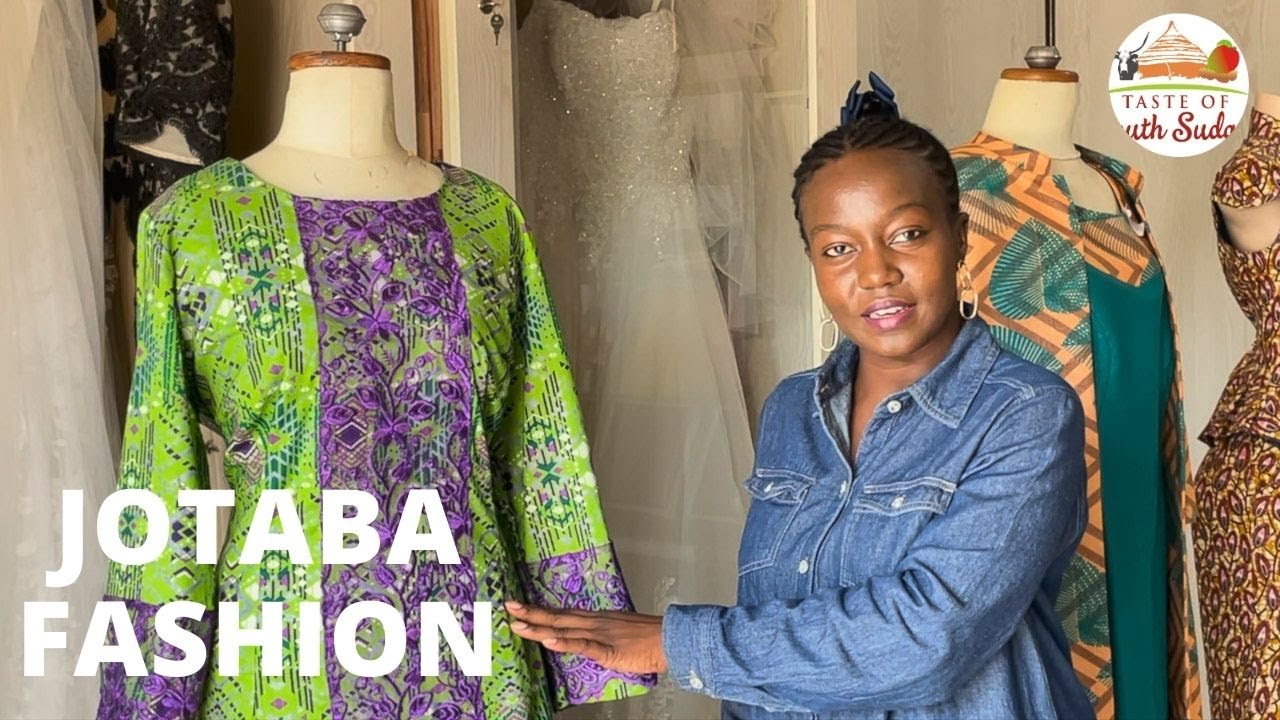 Jotaba Fashion and Design, Juba, South Sudan - YouTube