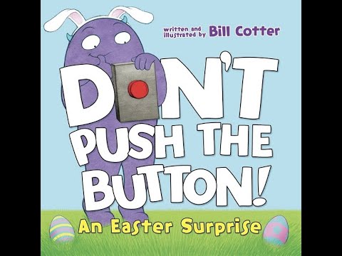 Kids Book Read Aloud: Don't Push the Button An Easter Surprise! Written ...