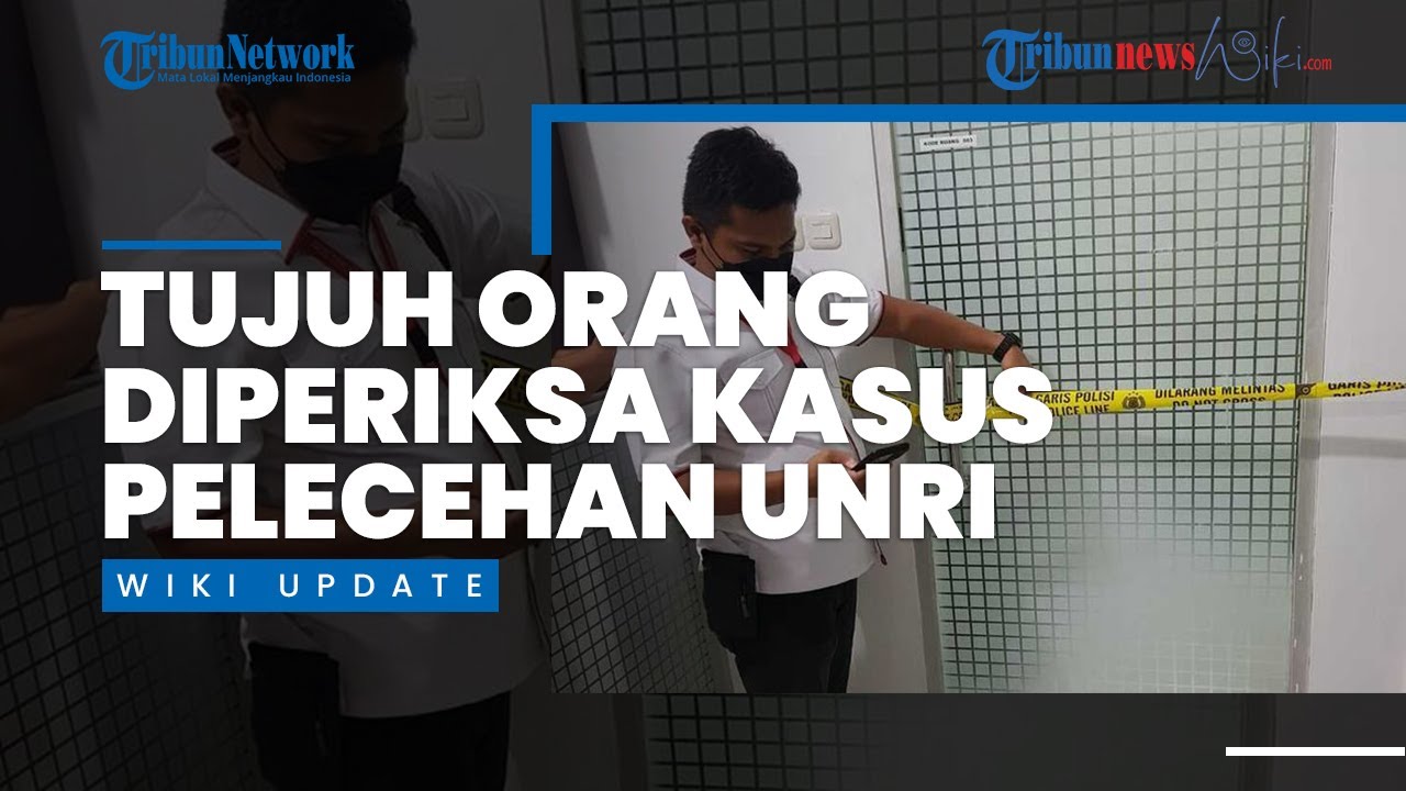 Pelecehan di UNRI Polisi Periksa 7 Orang dan Ruang Dekan FISIP Disegel ...