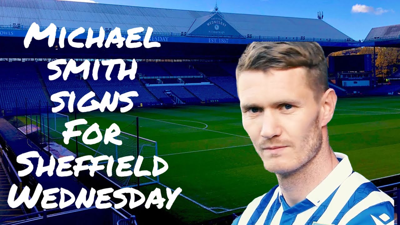 Michael smith signs For Sheffield Wednesday F.C. - YouTube