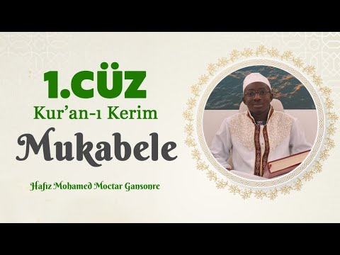 Kur'an-ı Kerim Hatm-i Şerif - 1.Cüz - Mukabele - Birinci Cüz - Hafız Mohamed Moctar Gansonre