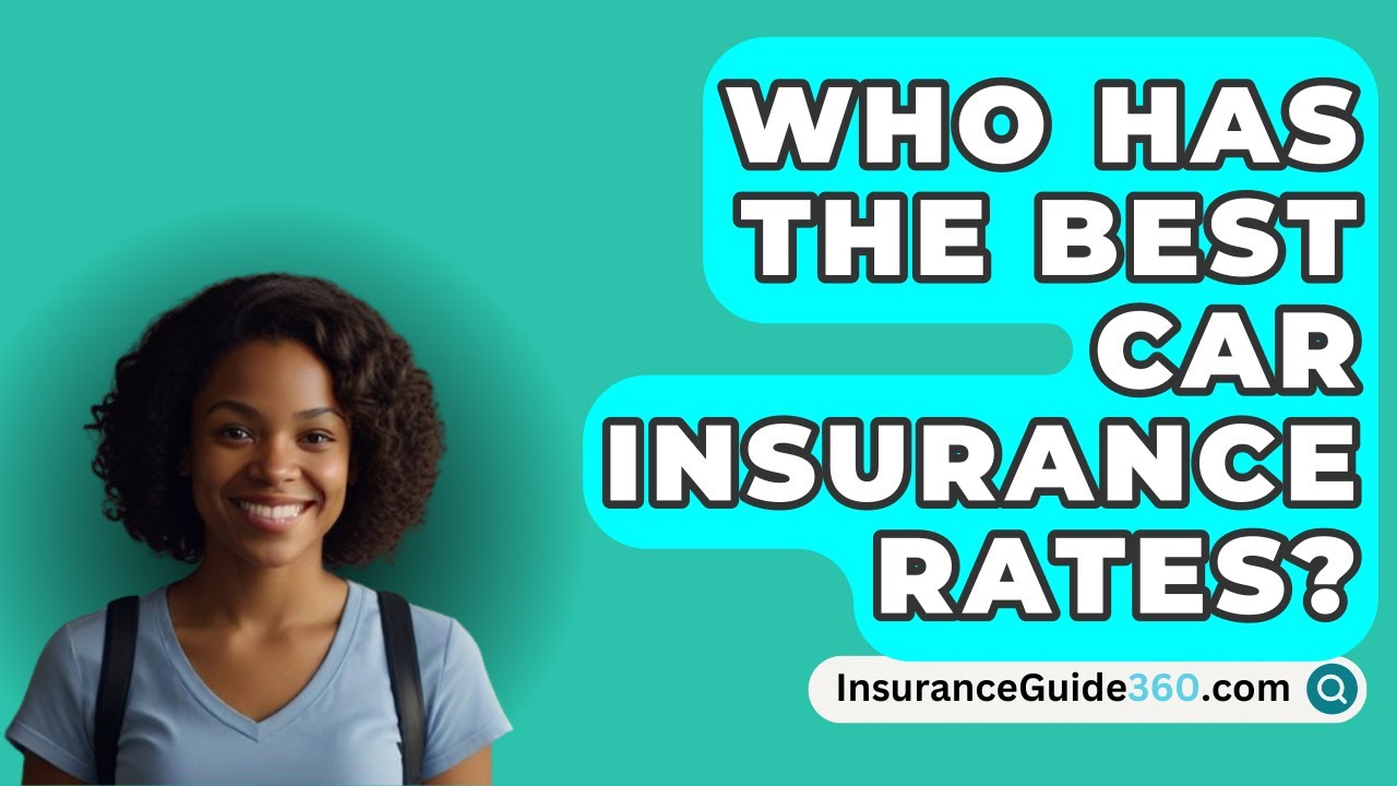 Who Has The Best Car Insurance Rates? - InsuranceGuide360.com - YouTube