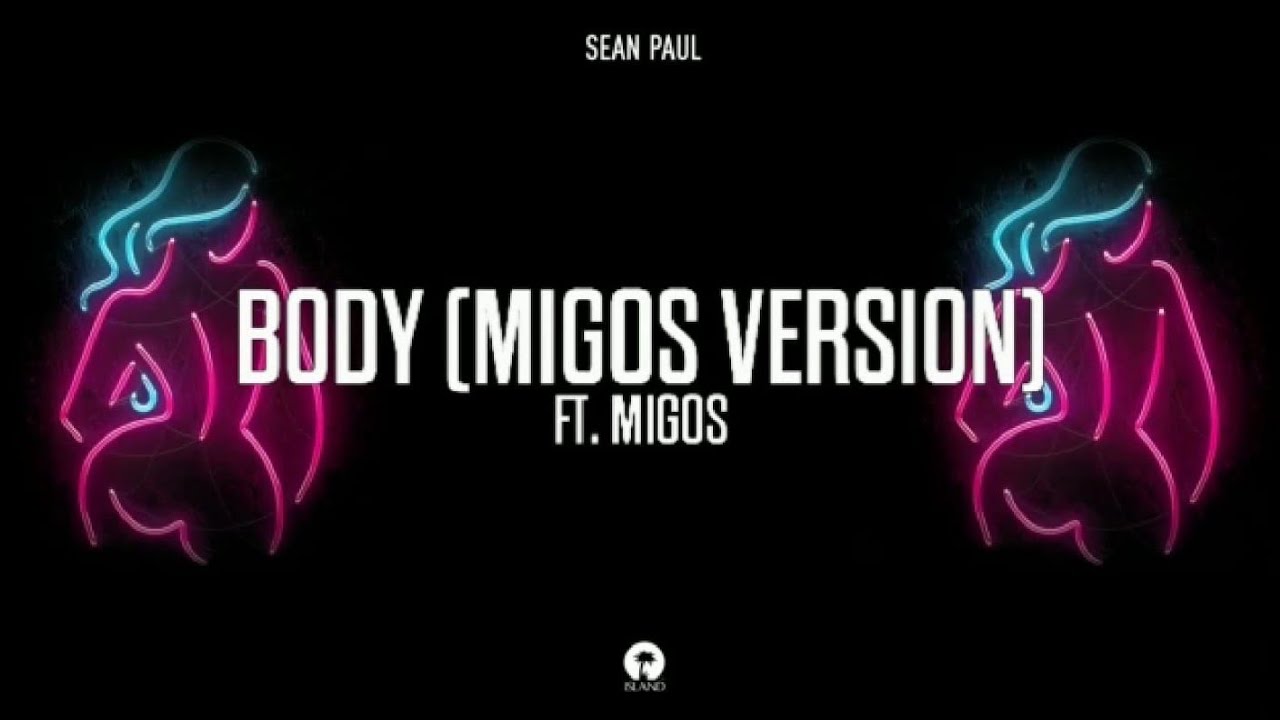 07 Sean Paul, Migos - Body [Official Audio] - YouTube