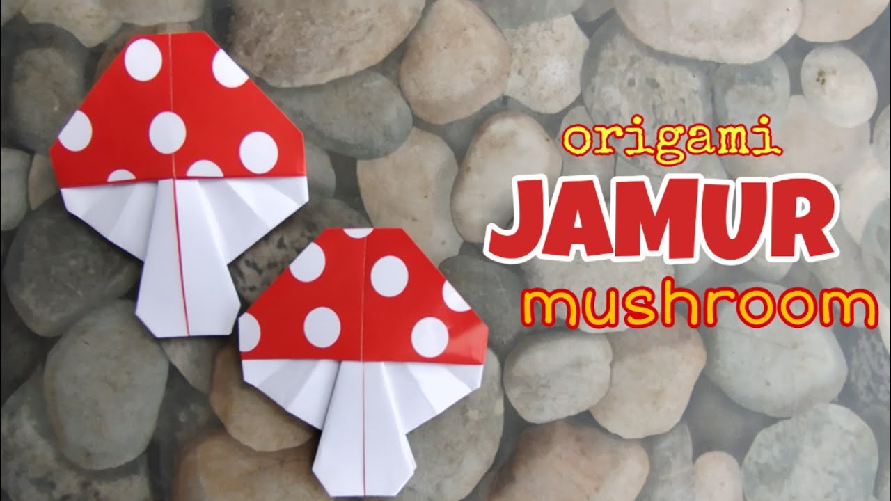 Cara Membuat Origami Jamur - how to make mushroom paper easy tutorial ...