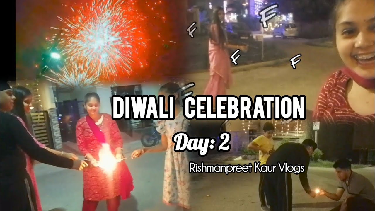 2nd day of Diwali Celebration | Rishmanpreet Kaur Vlogs - YouTube
