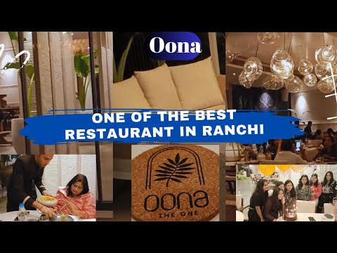 Oona | Oona The One Restaurent in Ranchi | Best Restaurent in Ranchi ...