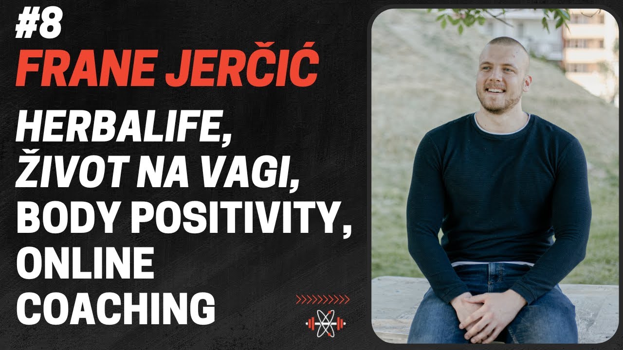 FRANE JERČIĆ: Herbalife, Život na Vagi, Body Positivity, Online ...