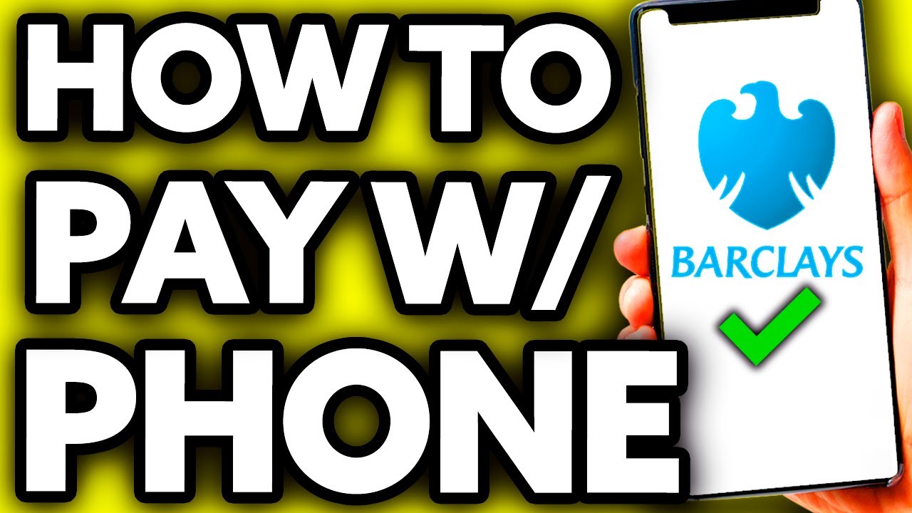 How To Pay With Your Phone Barclays (Very EASY!) - YouTube