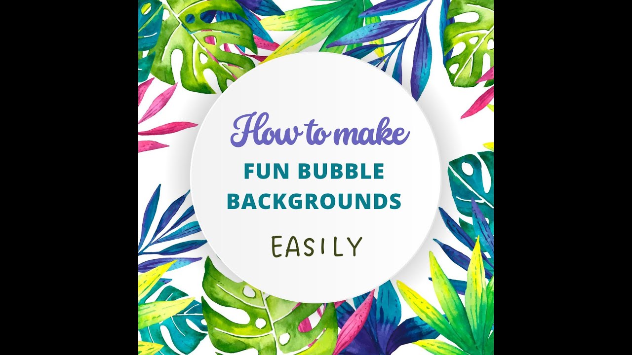 How to make fun bubble backgrounds - YouTube