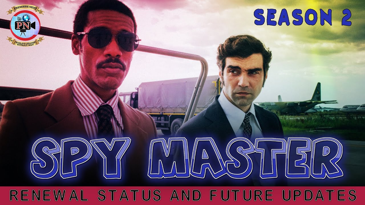 Spy Master Season 2: Renewal Status And Future Updates - Premiere Next ...