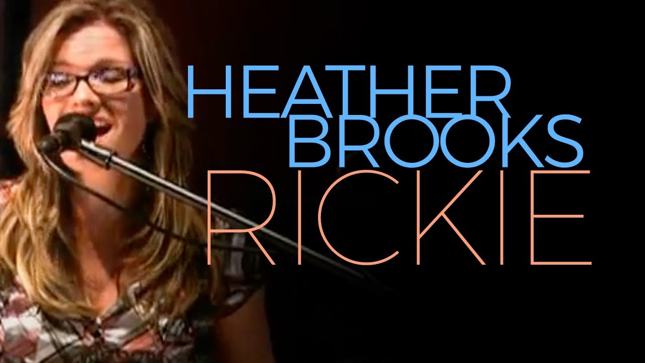 Heather Brooks Solo - Rickie - YouTube