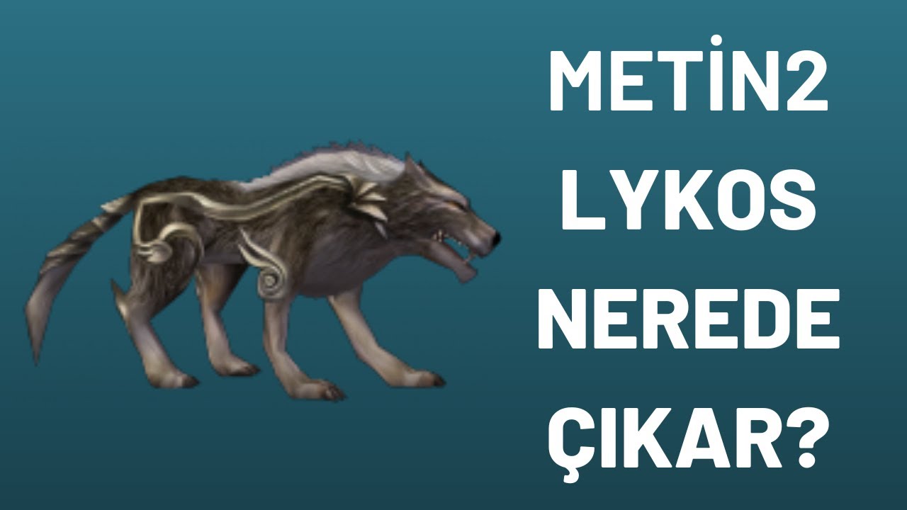 Metin2 Lykos Nerede Çıkar? Lykos Haritada Nerede Bulunur? Mavi-Sarı ...