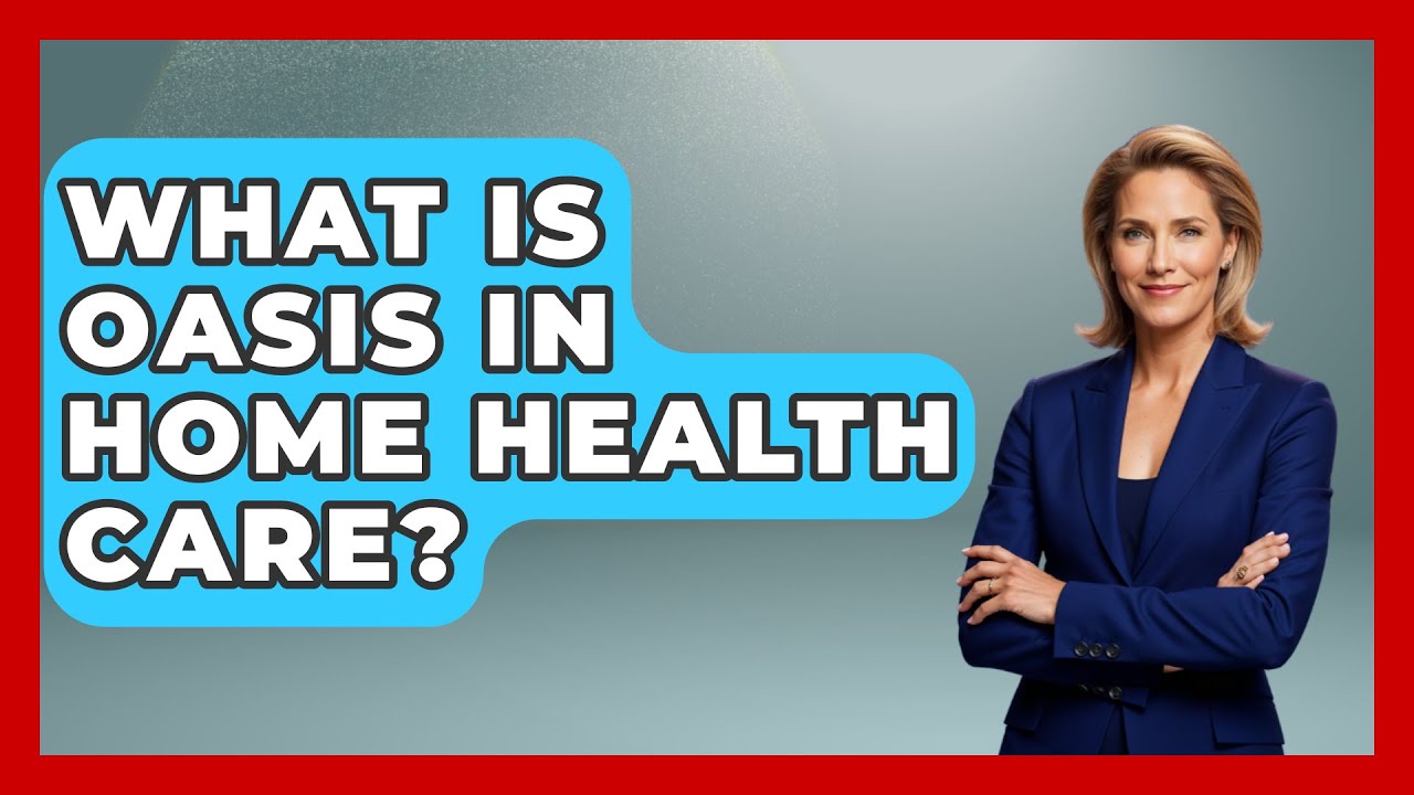 What Is OASIS In Home Health Care? - Nursing Knowledge Exchange - YouTube