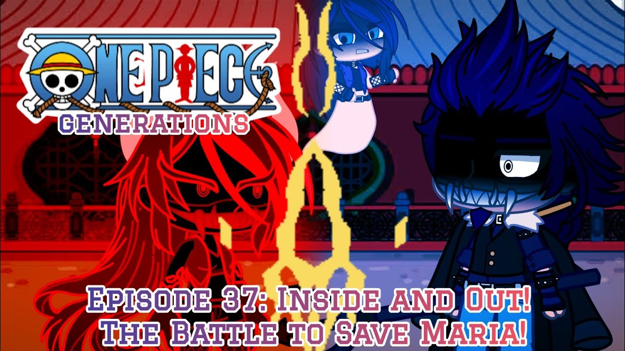 One Piece Generations | Episode 37: Inside and Out! The Battle To Save ...