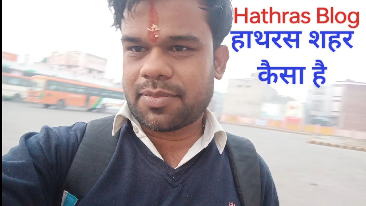 Hathras Blog हाथरस शहर का सफर Hathras City visit Hathras City kaisi hai ...