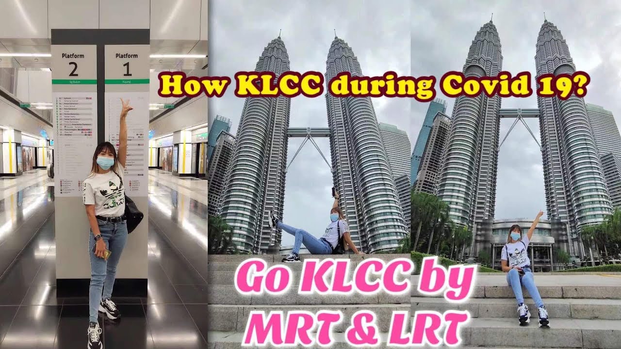How KLCC Now? | Go KLCC by MRT & LRT | SOP Holiday | Holiday During ...
