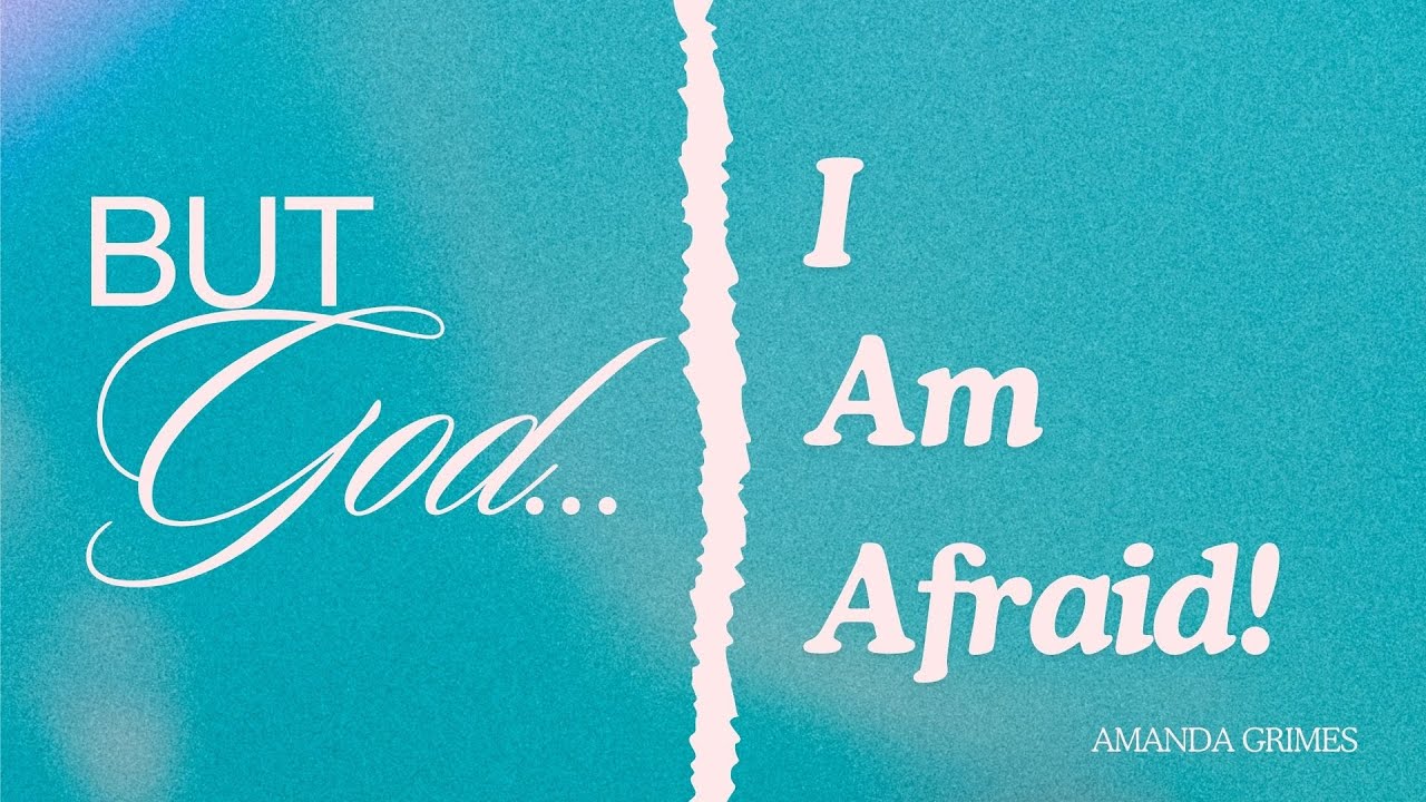 BUT GOD...I Am Afraid! || Pastor Amanda Grimes - YouTube