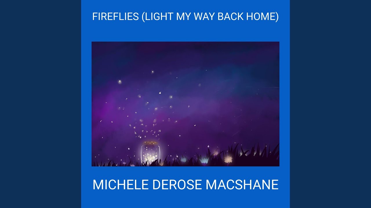 FIREFLIES (LIGHT MY WAY BACK HOME) - YouTube