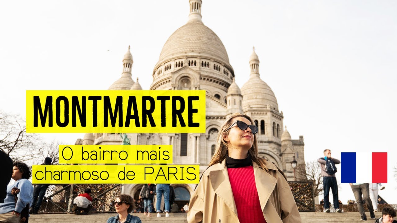 Conhecendo MONTMARTRE, o bairro mais boêmio de PARIS - YouTube
