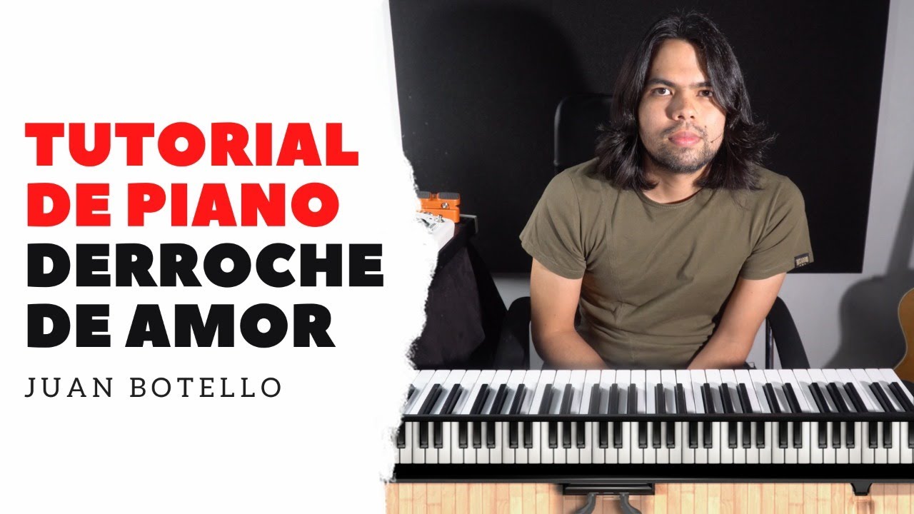 Derroche de amor Alex Campos - Tutorial de piano - Juan Botello Acordes ...
