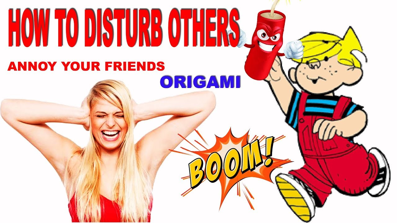 How To Disturb Others - Origami - Annoy Your Friends - YouTube
